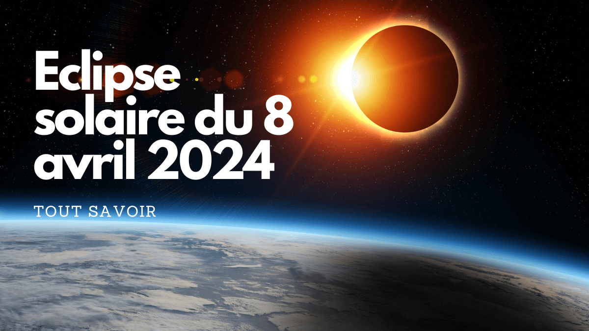 Tout savoir sur l'éclipse solaire du 8 avril 2024 – Rose La Lune