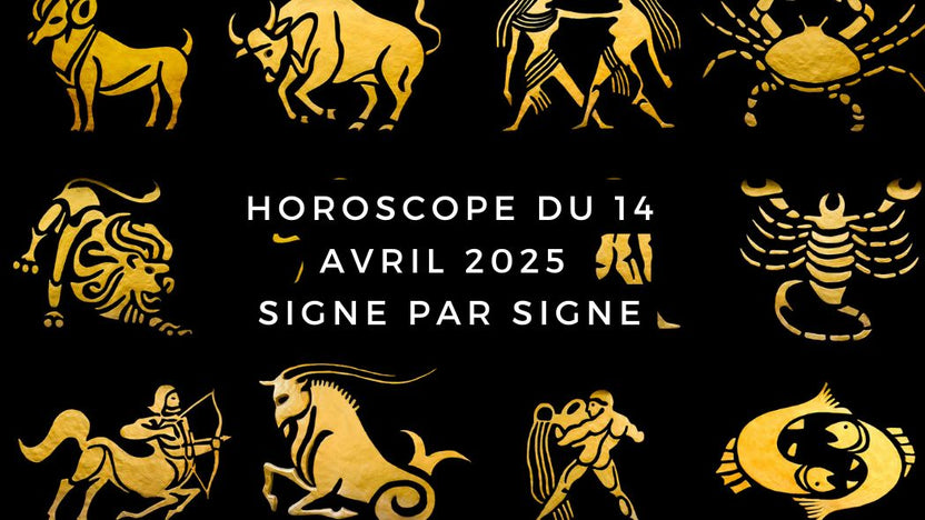 Horoscope du 14 avril 2025 signe par signe: signes, indices et frisson ...